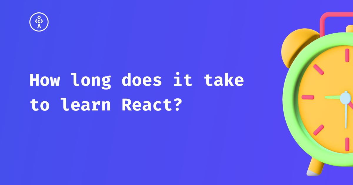How Long Does It Take To Learn React 