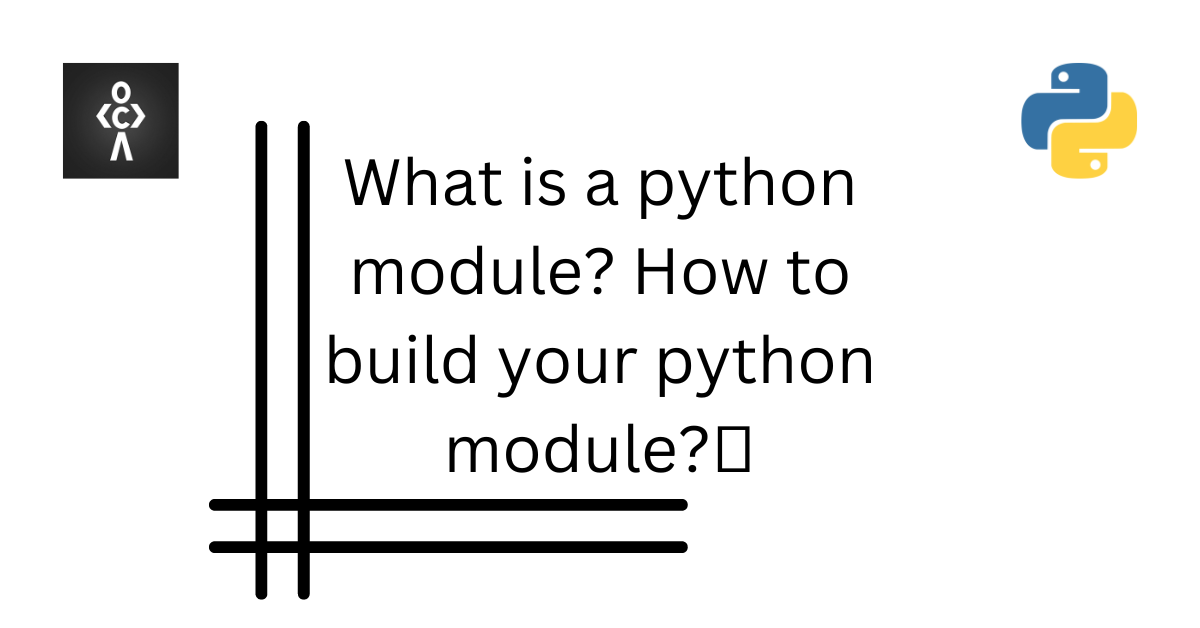What Is A Python Module How To Build Your Python Module 