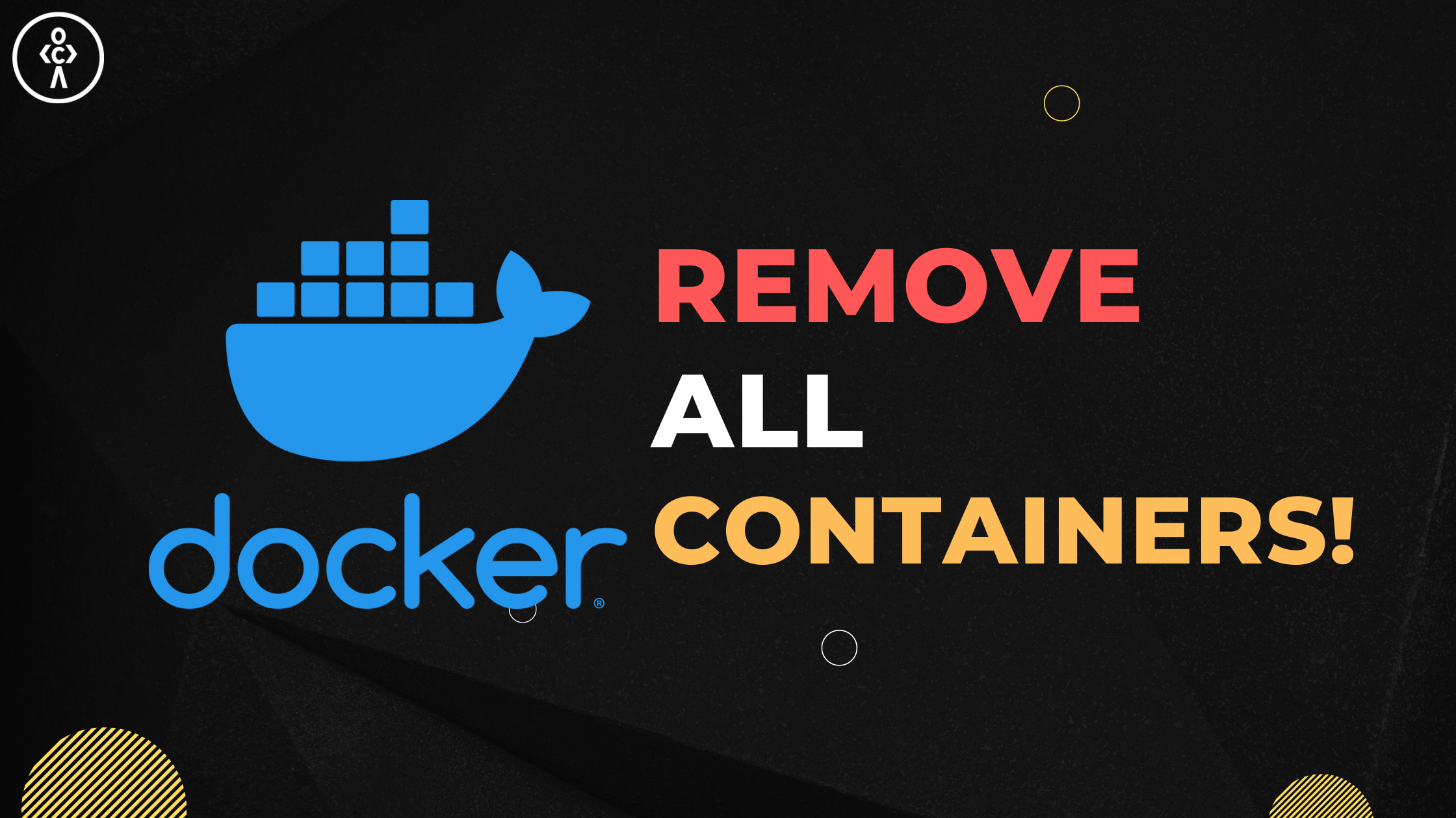 How To Remove All Containers In Docker 
