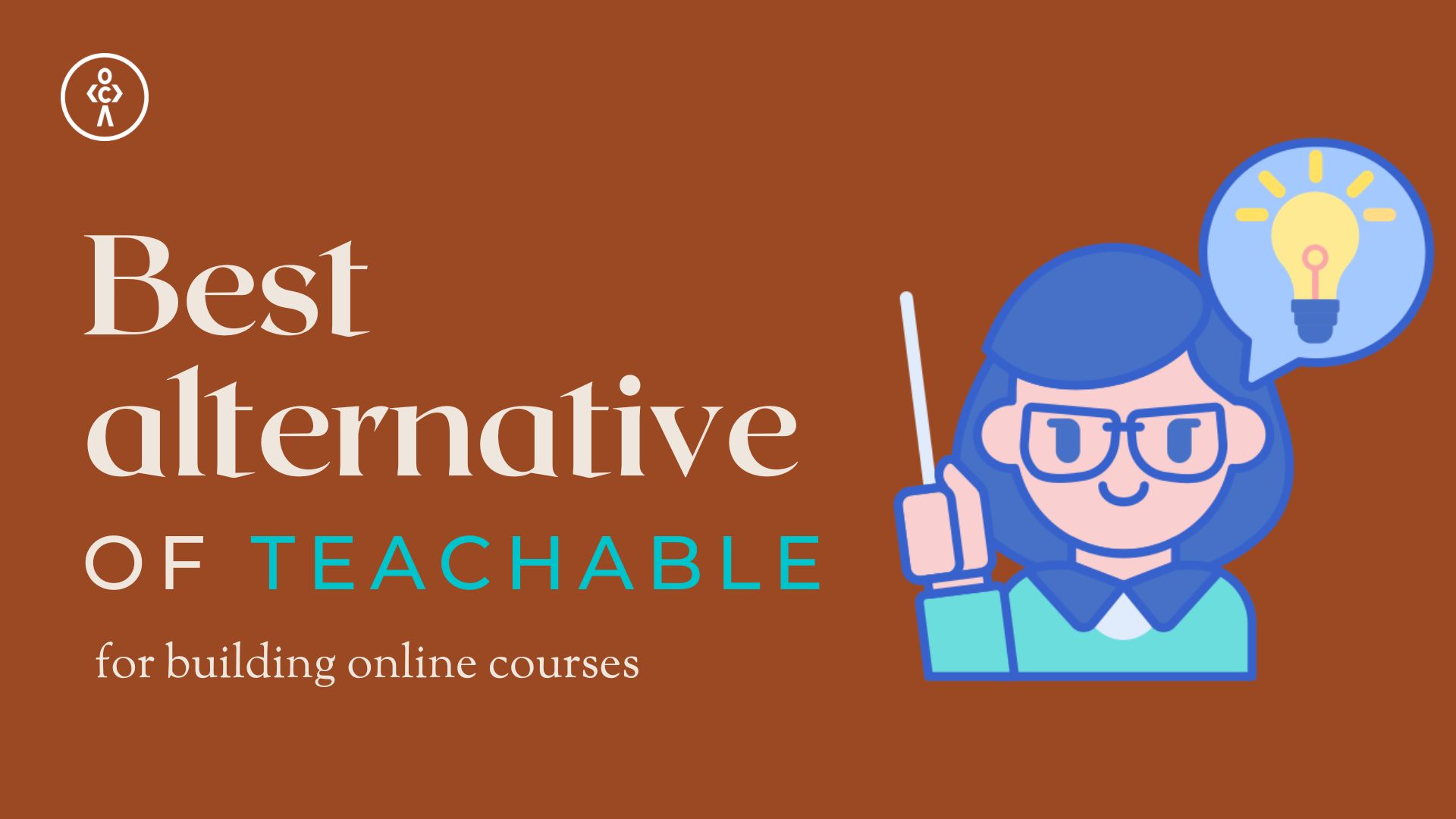 Best Teachable alternative for instructors to build online courses