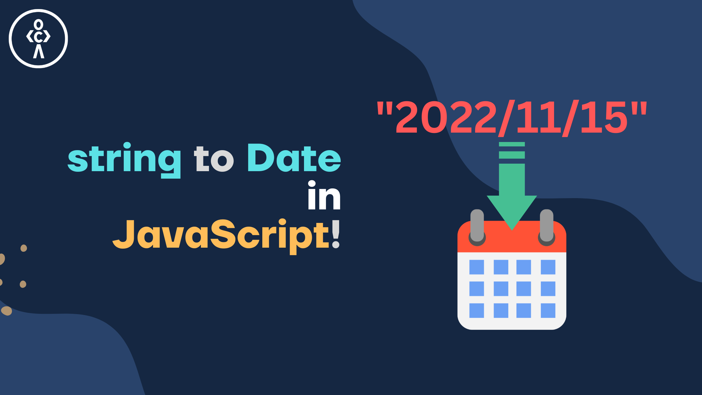 How To Convert String To Date In JavaScript 